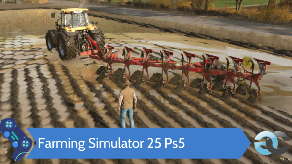 Farming Simulator 25 Ps5- Cheap Way to Own a Farm | GamesCard.Net